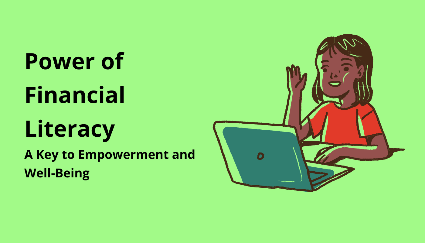 Power of Financial Literacy A Key to Empowerment and Well-Being